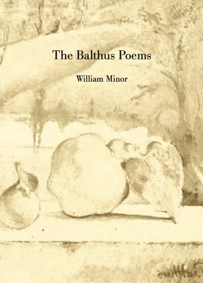 The Balthus Poems, William Minor – The Library Project