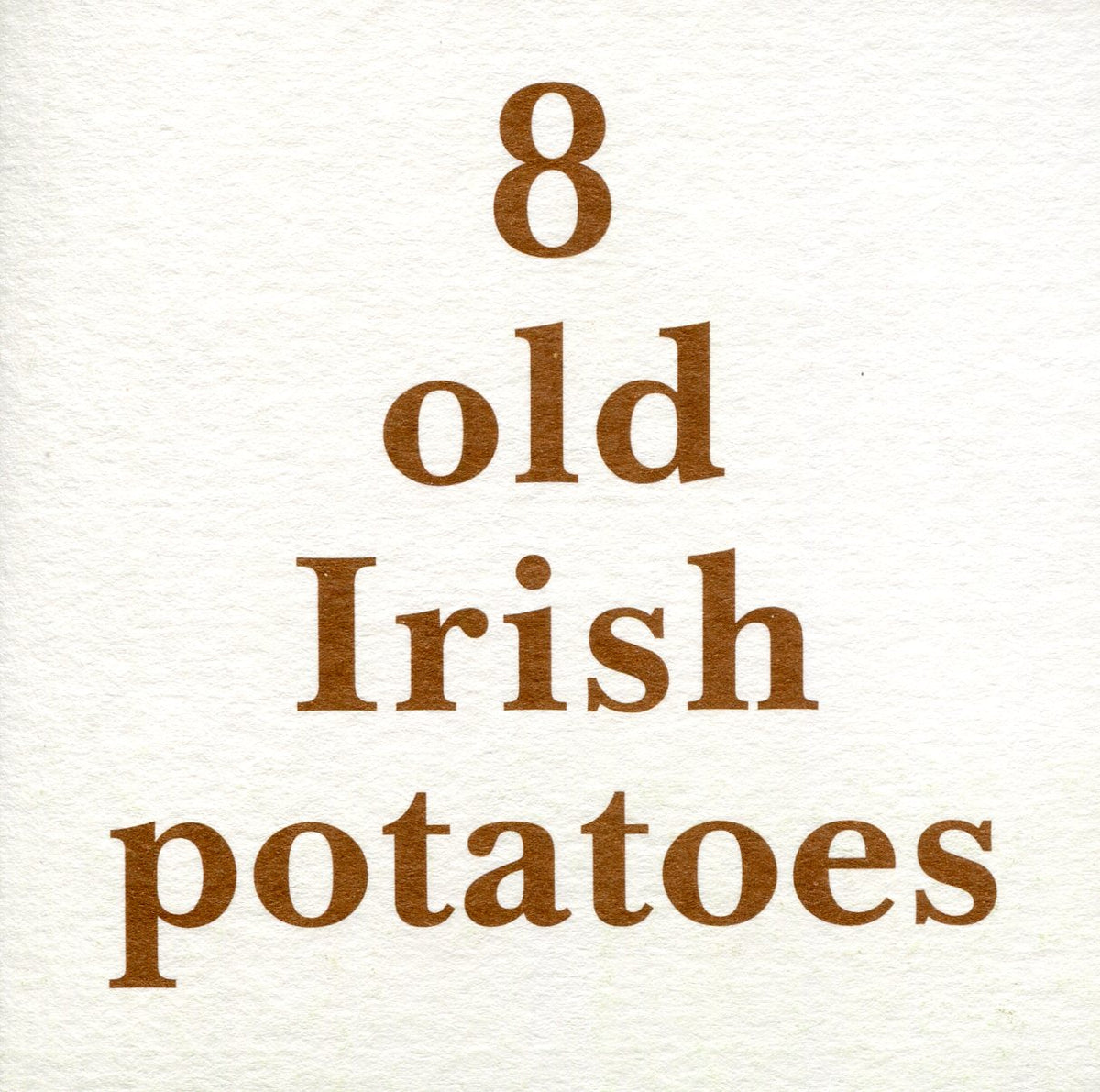 8 Old Irish Potatoes, Erica Van Horn and Simon Cutts – The Library Project