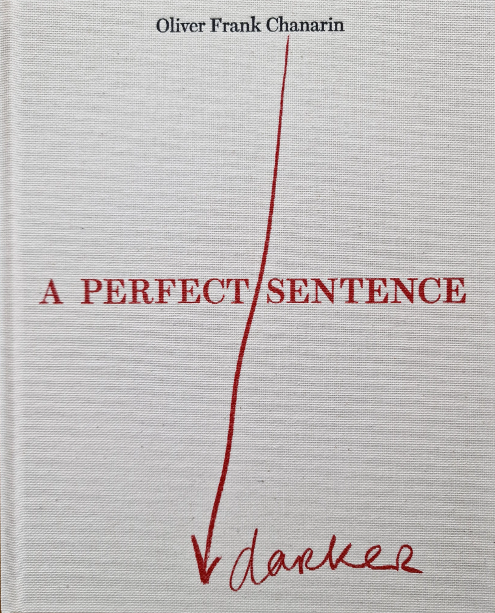 A Perfect Sentence, Oliver Frank Chanarin – The Library Project