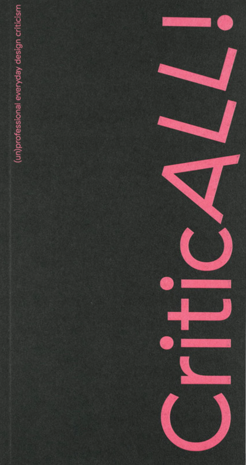 CriticALL! (Un)Professional Everyday Design Criticism, Joannette van d – The Library Project
